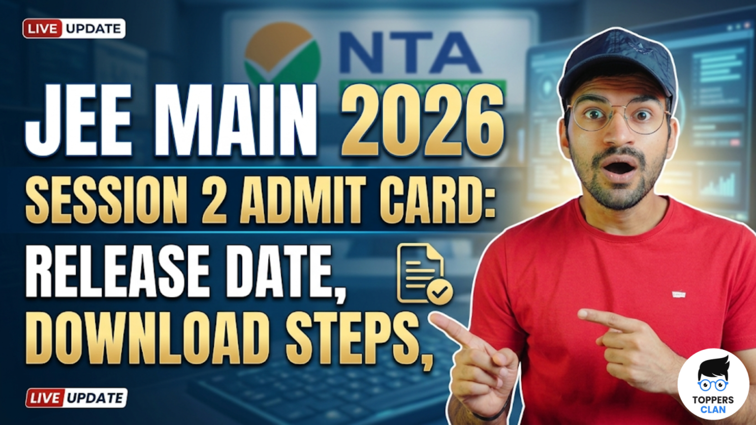 JEE Main 2026 Session 2 Admit Card: Release Date, Download Steps, and ...