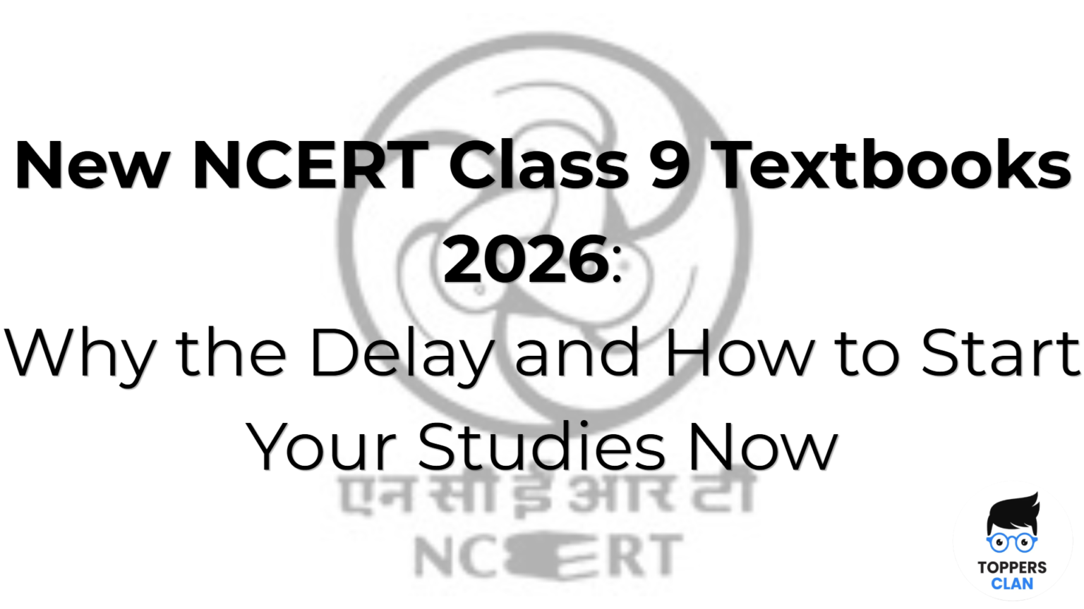New NCERT Class 9 Textbooks 2026: Why the Delay and How to Start Your ...