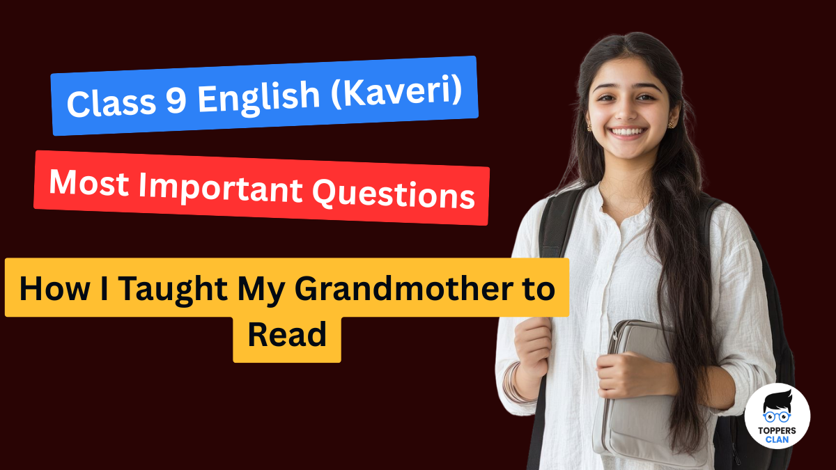 Class 9 English Most Important Questions Chapter 1 - How I Taught My ...